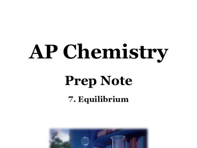 AP Chemistry Prep Note Unit 7 - 크몽